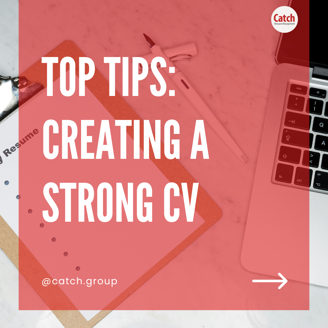Catch's top tips for creating a strong CV! - Catch Resource Management